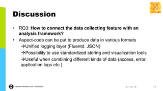 Designing an unobtrusive analytics framework for monitoring java applications sampo suonsyrjä | PPT
