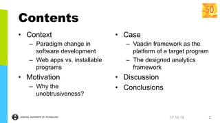 Designing an unobtrusive analytics framework for monitoring java applications sampo suonsyrjä | PPT