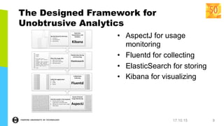 Designing an unobtrusive analytics framework for monitoring java applications sampo suonsyrjä | PPT