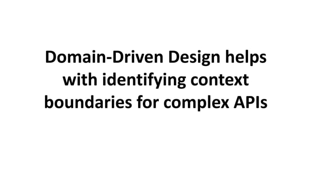 Designing APIs and Microservices Using Domain-Driven Design | PPTX