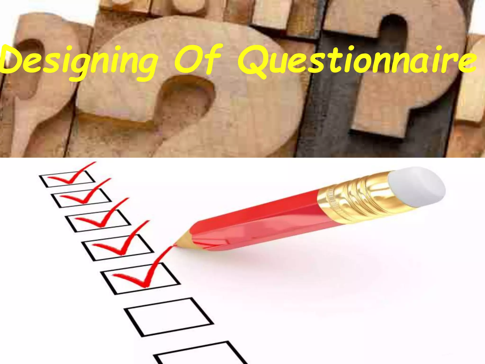 Designing of Questionnaire | PPT