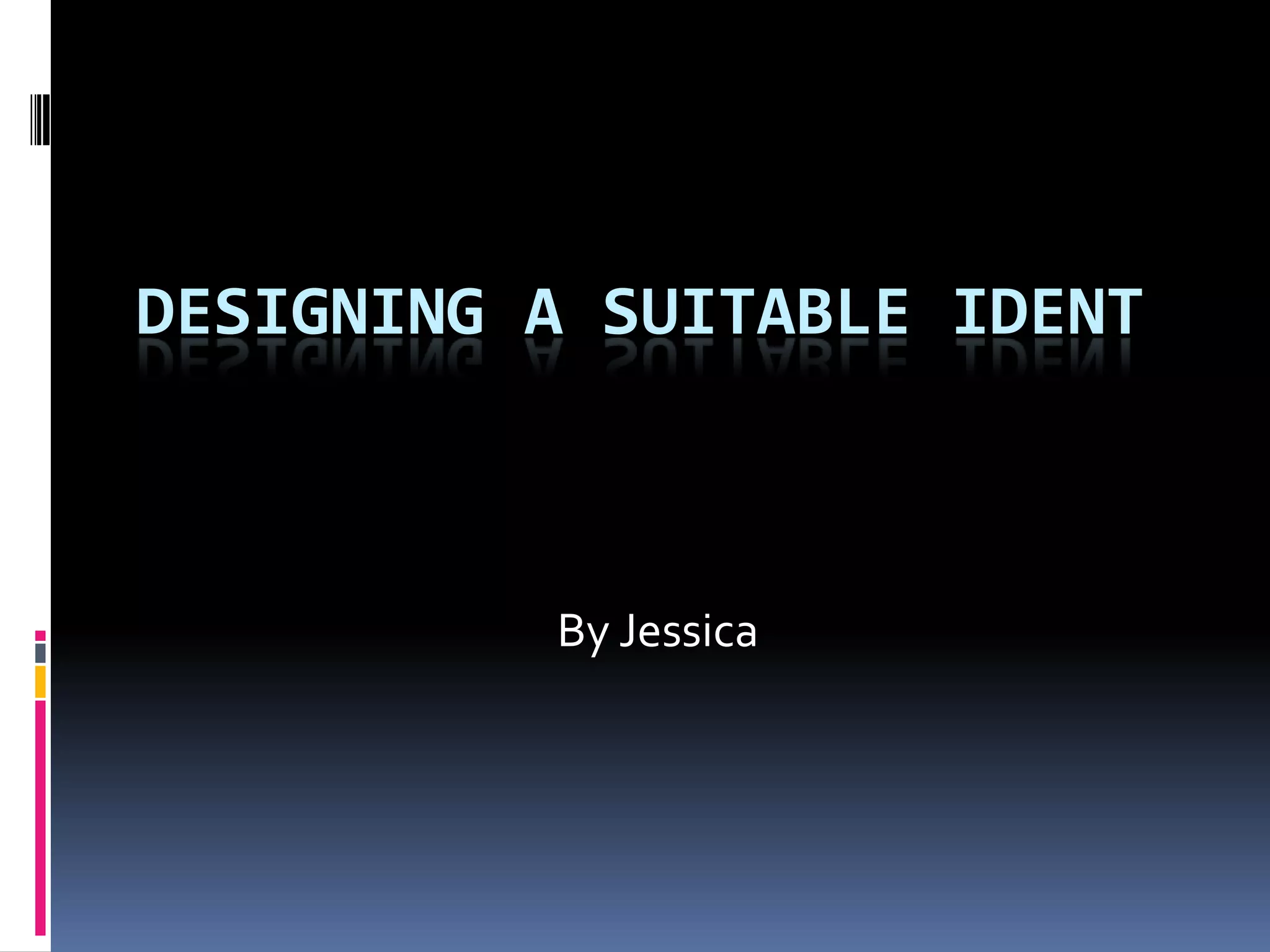 Designing a suitable ident | PPT
