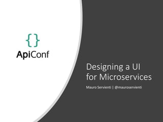 Designing a ui for microservices | PPT