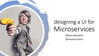 Designing a UI for microservices | PDF | Internet | Computing