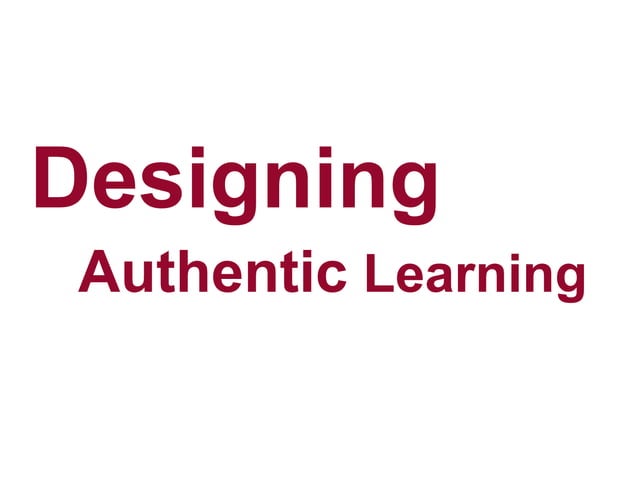 Designing Authentic Learning | PPT
