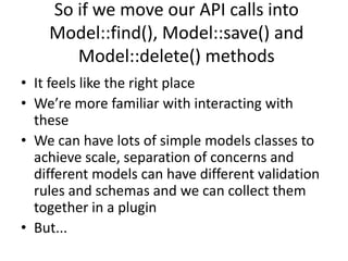 Designing CakePHP plugins for consuming APIs | PPT