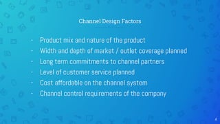 Designing of channel distribution | PPT