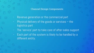 Designing of channel distribution | PPT