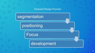 Distribution Channel Design