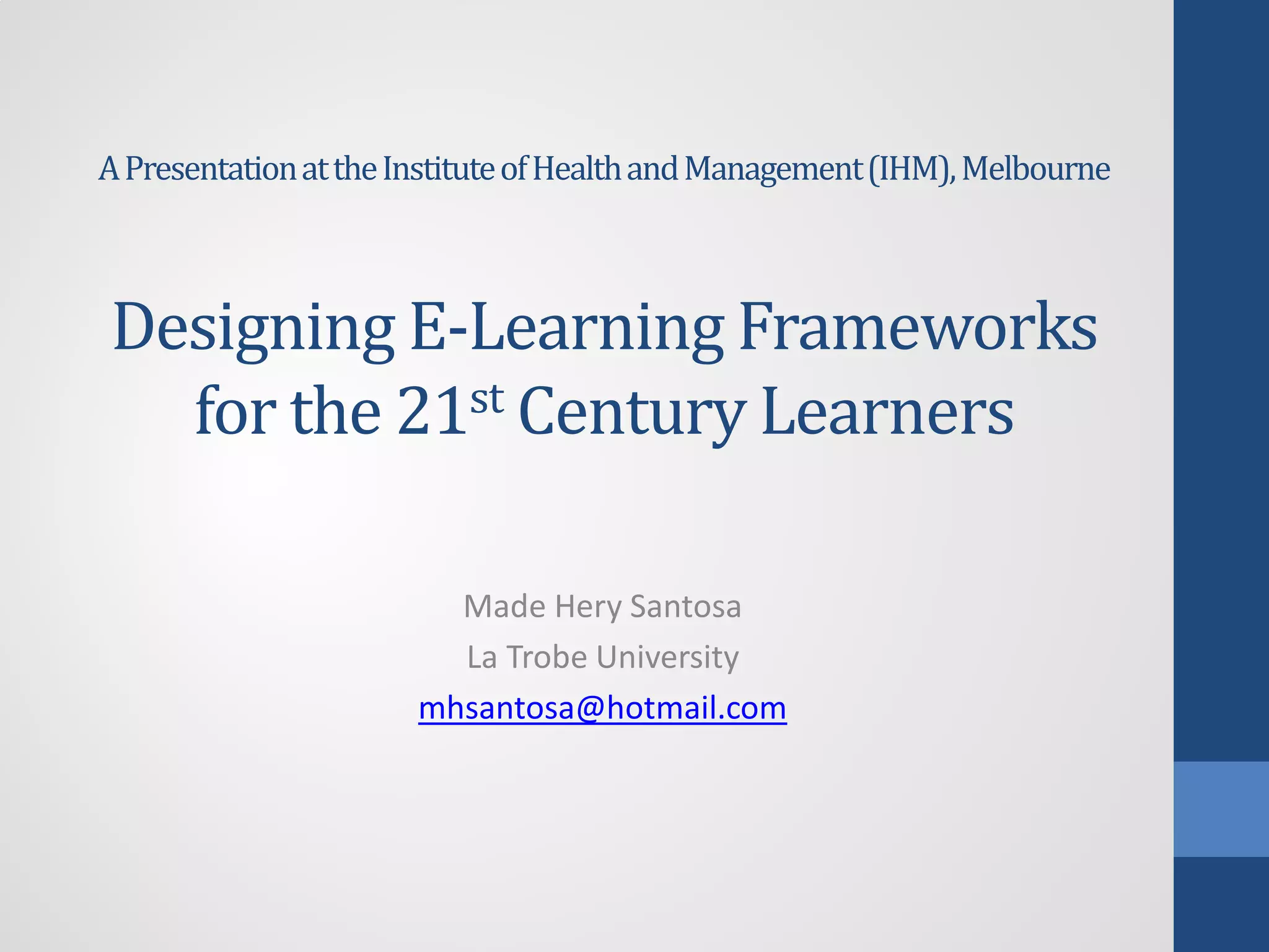 Designing E-Learning Frameworks for the 21st Century Learners | PPT