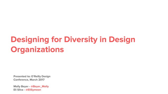 Designing for Diversity in Design Orgs (Presentation) | PPT