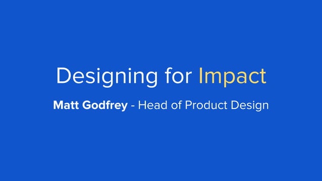 Designing for Impact | PPT