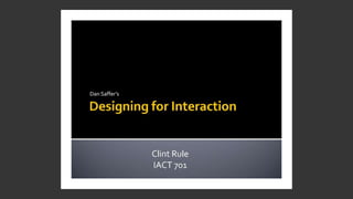 Designing For Interaction by Dan Saffer - Presentation Slide | PPT