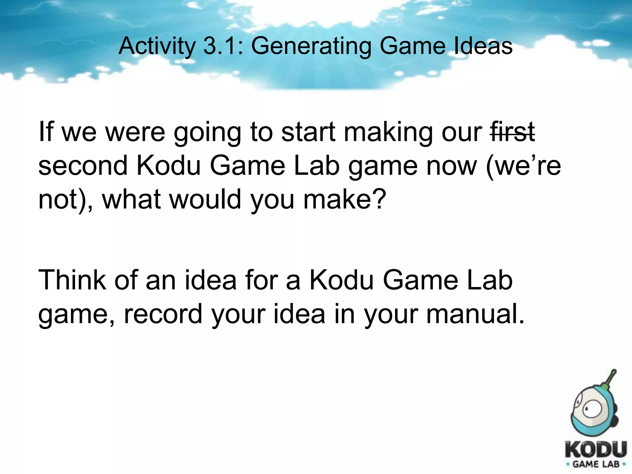 Designing games with kodu_game_lab_v1 | PPTX