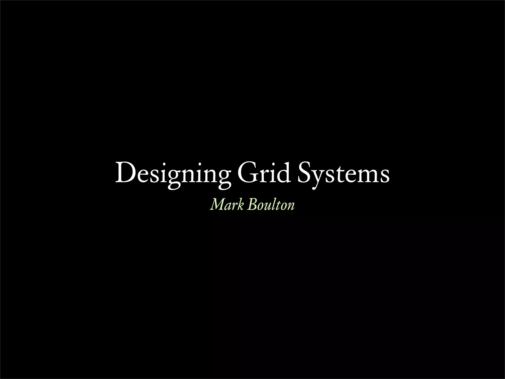 Designing Grid Systems Doesn't Begin And End with 960 | PDF