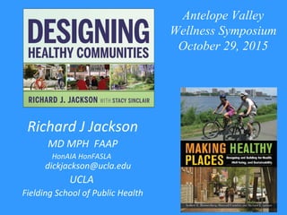 Designing Healthy Communities by Dr. Richard Jackson | PPT