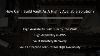 Designing High Availability for HashiCorp Vault in AWS | PPTX