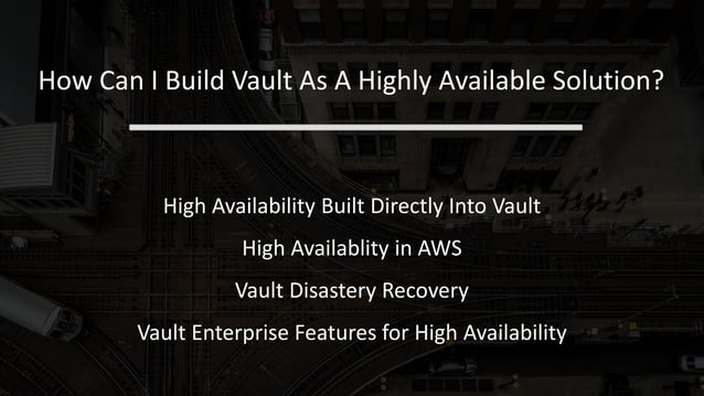 Designing High Availability for HashiCorp Vault in AWS | PPTX
