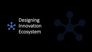 Designing Innovation Ecosystems | PDF