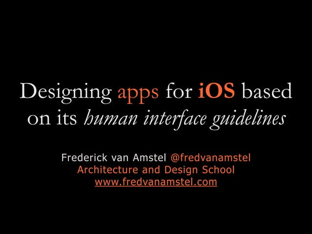 Designing apps for iOS based on its human interface guidelines | PPT