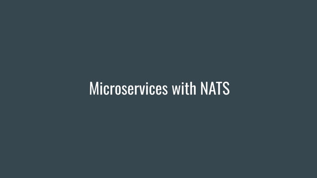 Designing microservices platforms with nats | PDF