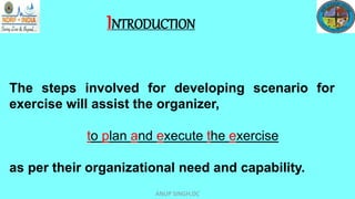 Designing of scenario and exercise conduct | PPT