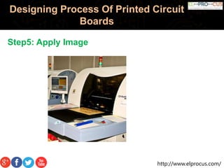 Designing process of printed circuit boards | PPTX