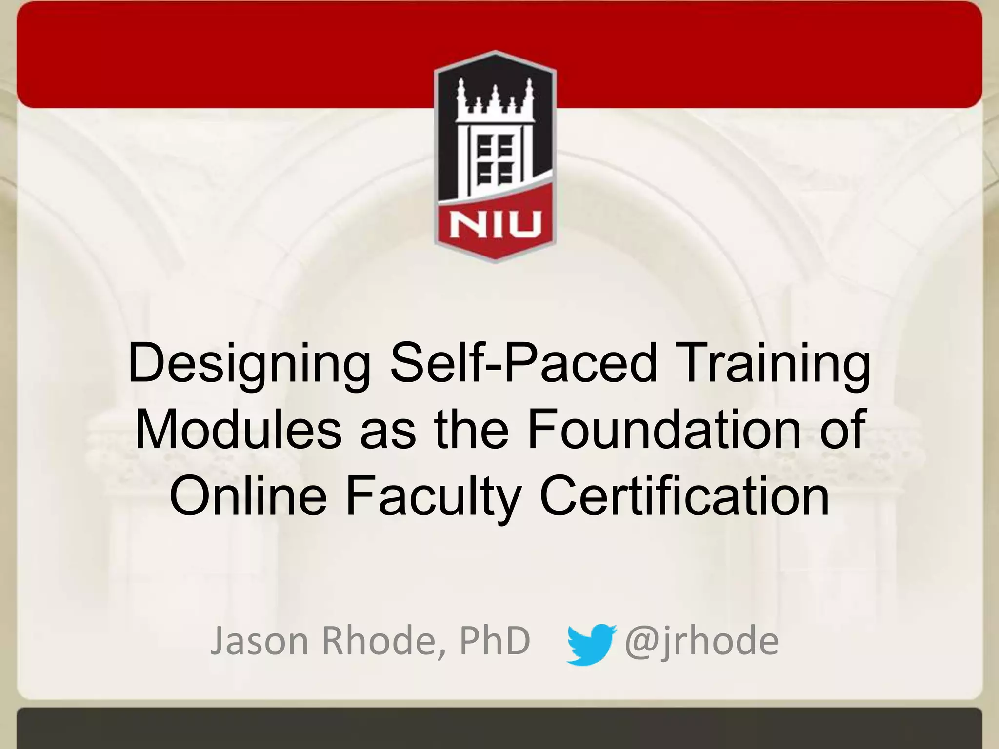 Designing Self-Paced Training Modules as the Foundation of Online ...