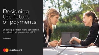 BizDay: Designing the Future of Payments, Mastercard | PPT