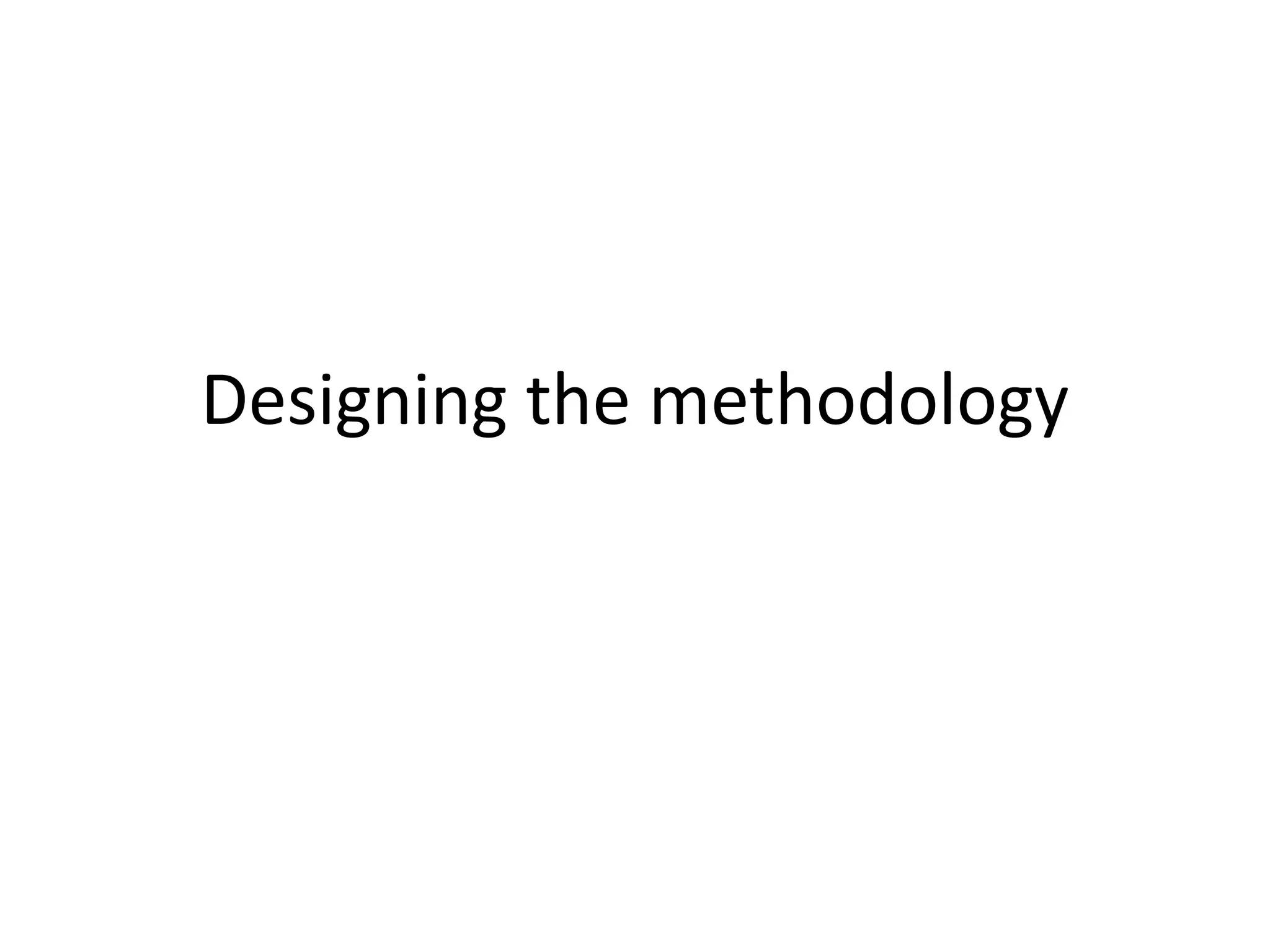 Designing the methodology | PPTX