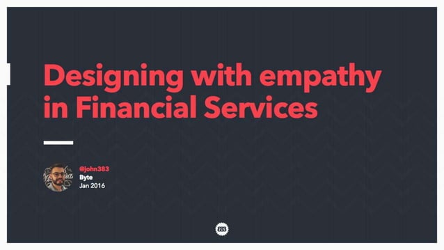 Designing with empathy in Financial Services | PPT