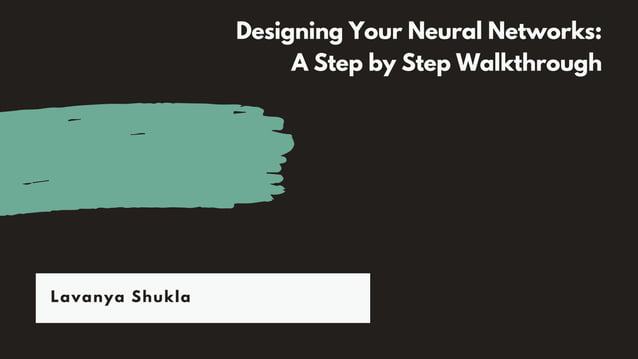 Designing your neural networks – a step by step walkthrough | PDF