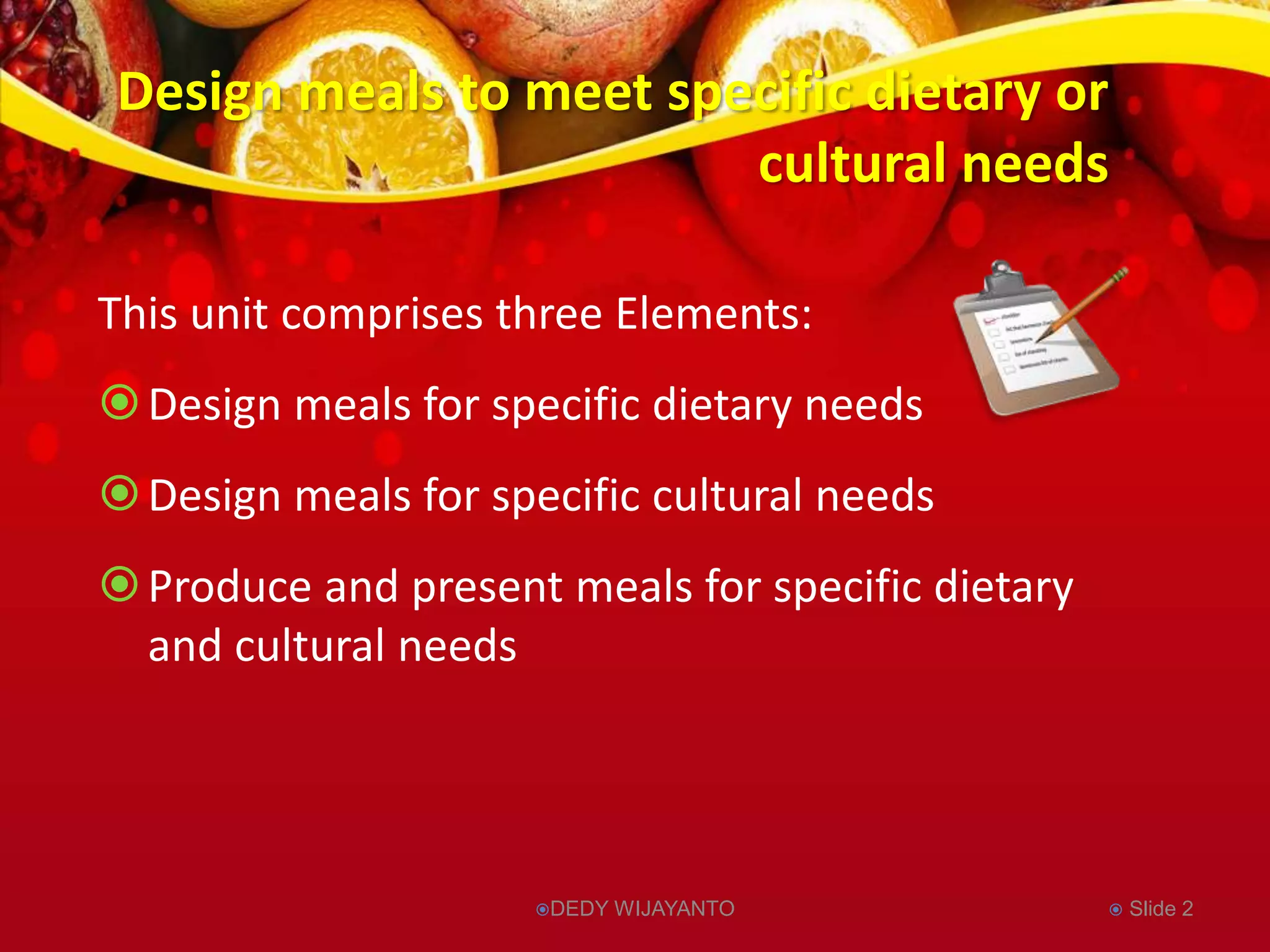 Design meals to meet specific dietary or cultural needs | PPTX