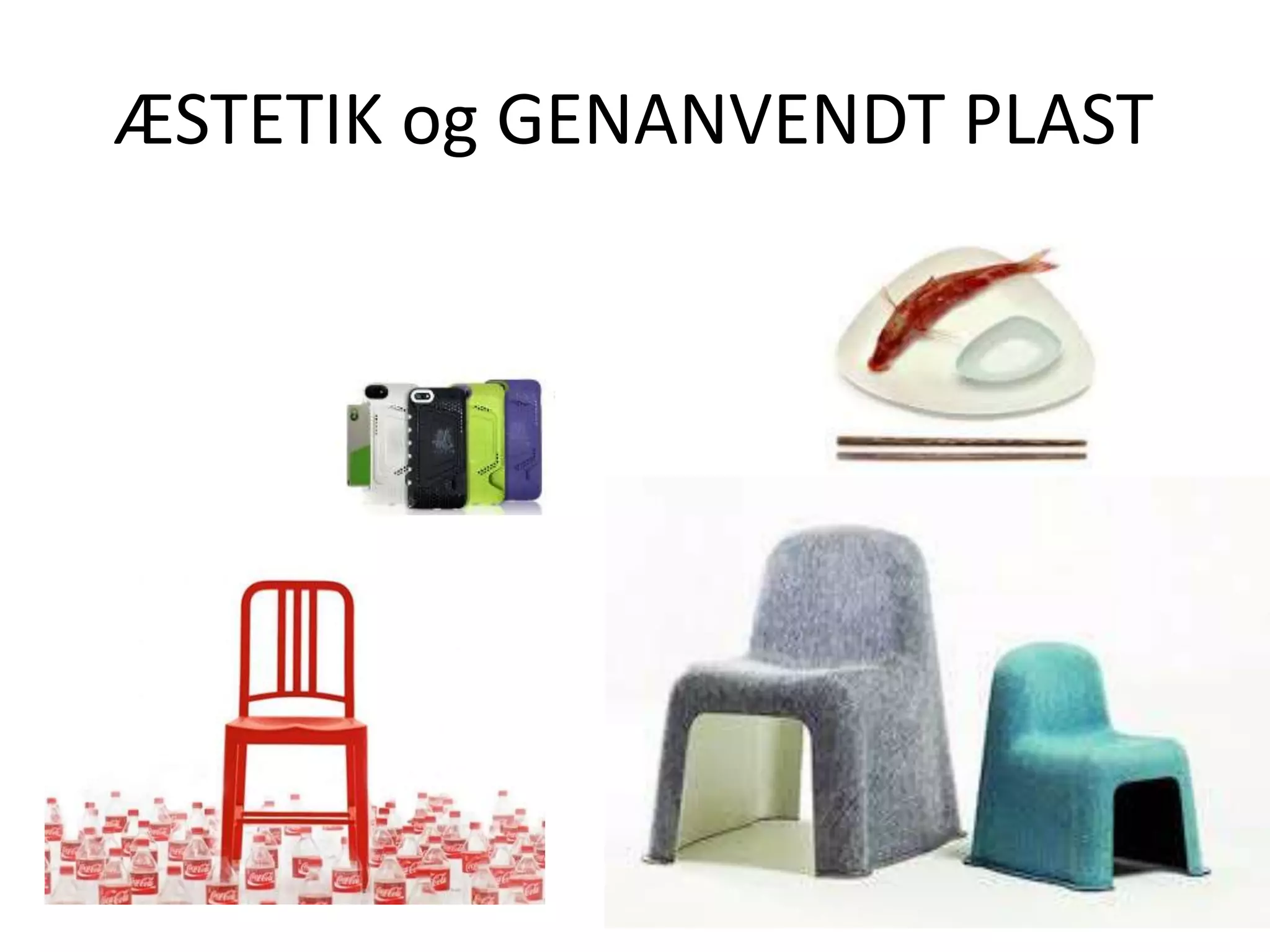Pil Bredahl: Design med genanvendt plast | PPTX