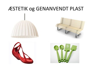 Pil Bredahl: Design med genanvendt plast | PPTX