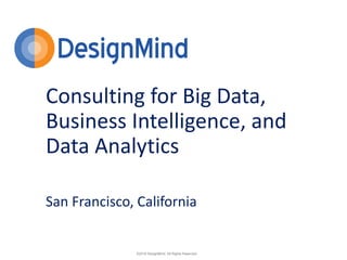DesignMind Data Analytics Consulting | PPT