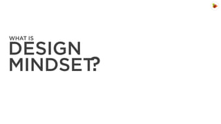 Design Mindset | PPT