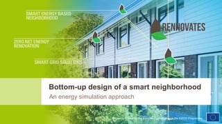 Bottom-up design of a smart neighborhood: an energy simulation approach ...