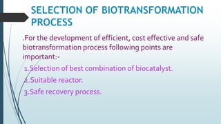 Design of biotransformation processes | PPTX