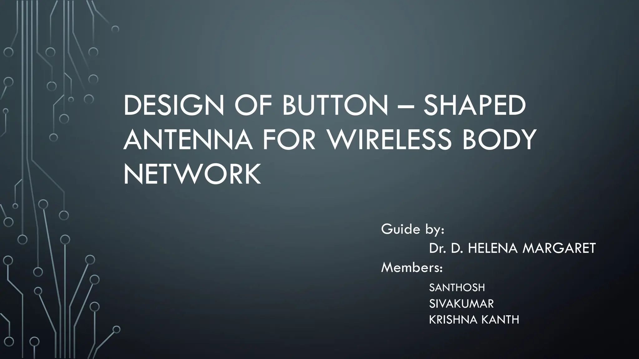 Design of Button Antenna for Wireless Body Network.pptx