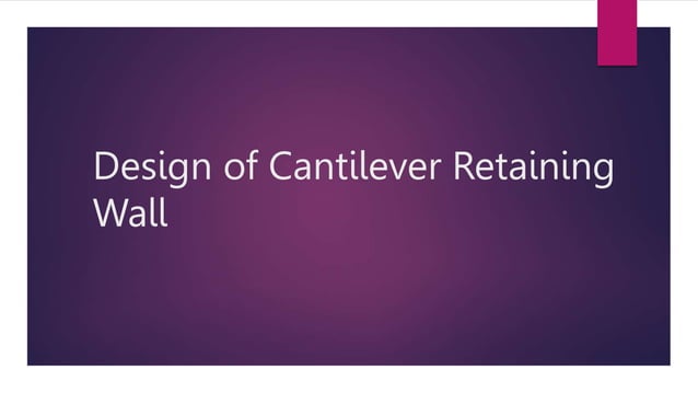 Design of Cantilever Retaining Wall.pptx | Landscaping | Home & Garden