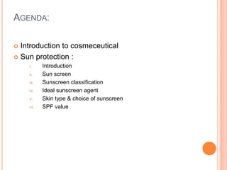 Design of cosmeceutical product : Sun protection | PPTX