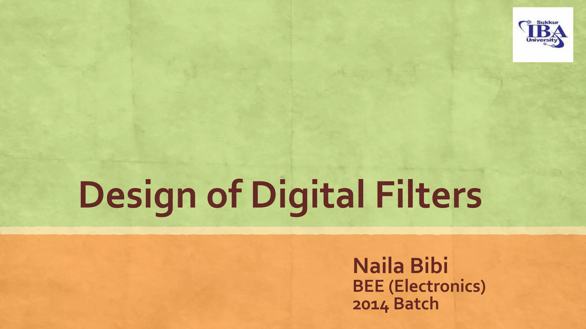 Design of digital filters | PPTX