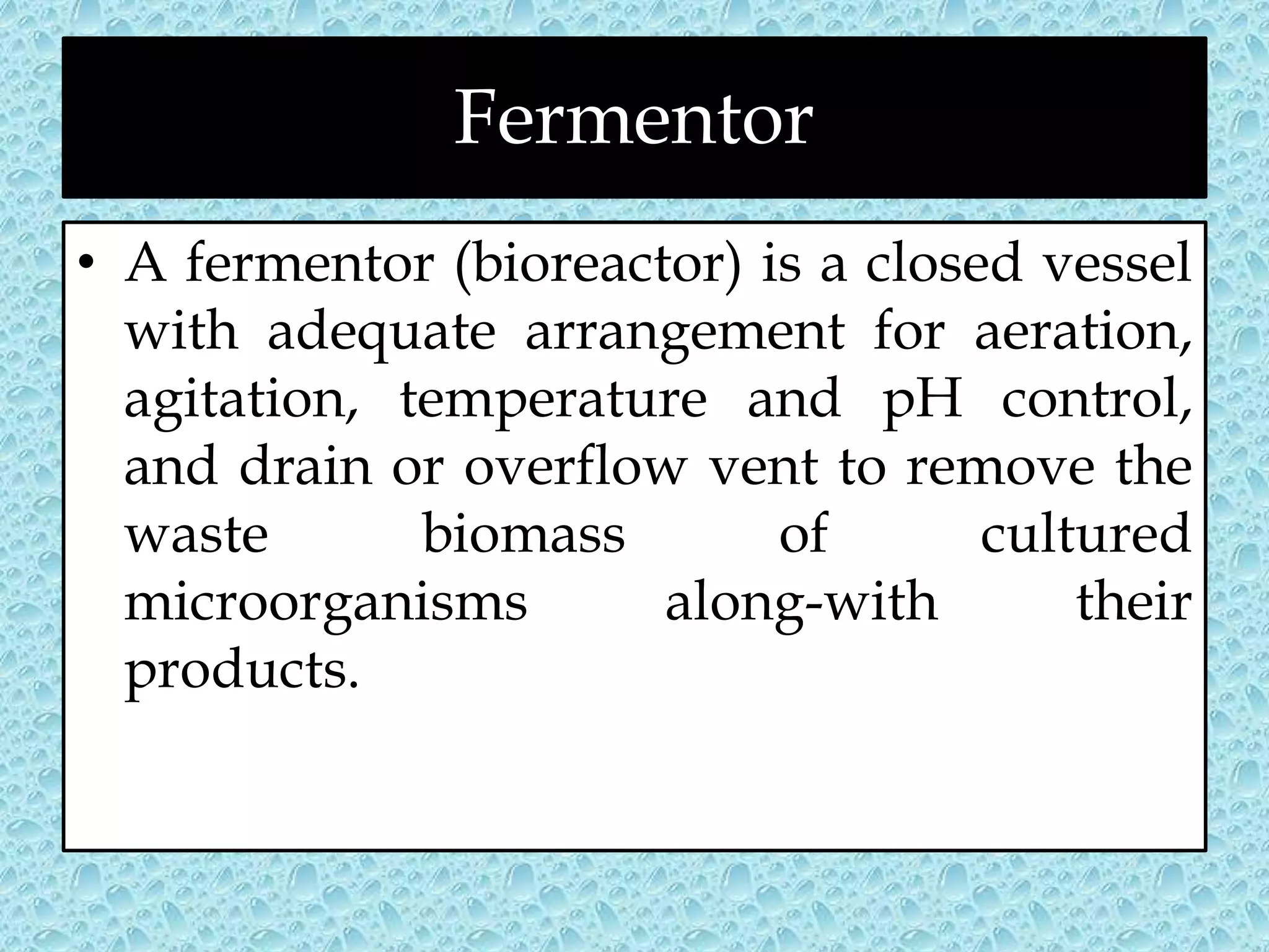 Design of fermentor | PPTX