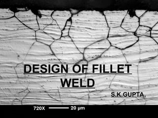 DESIGN OF FILLET WELD.ppt process requied for weld | PPT