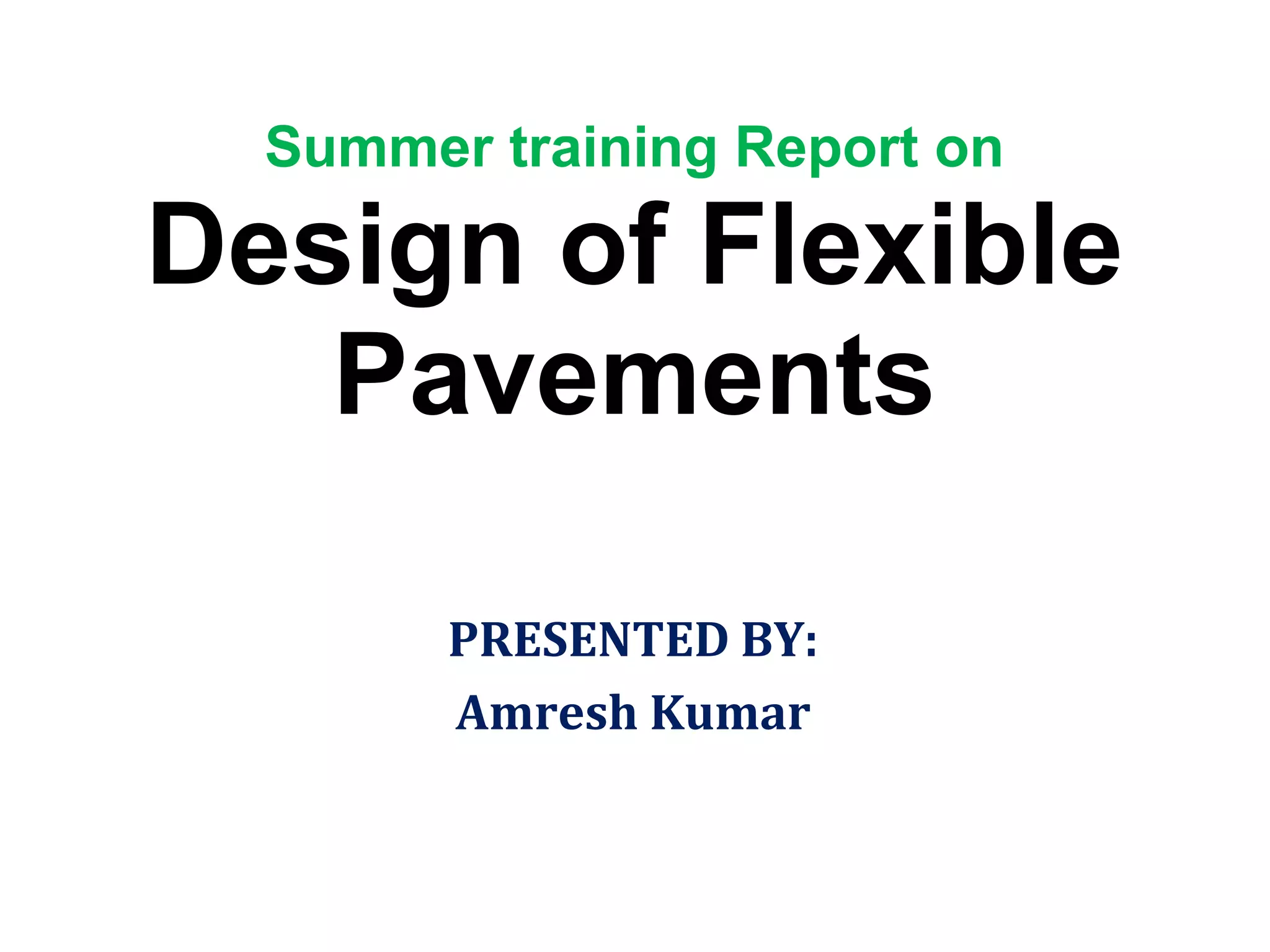 Design of Flexible Pavements 1 Amresh Kumar.pptx