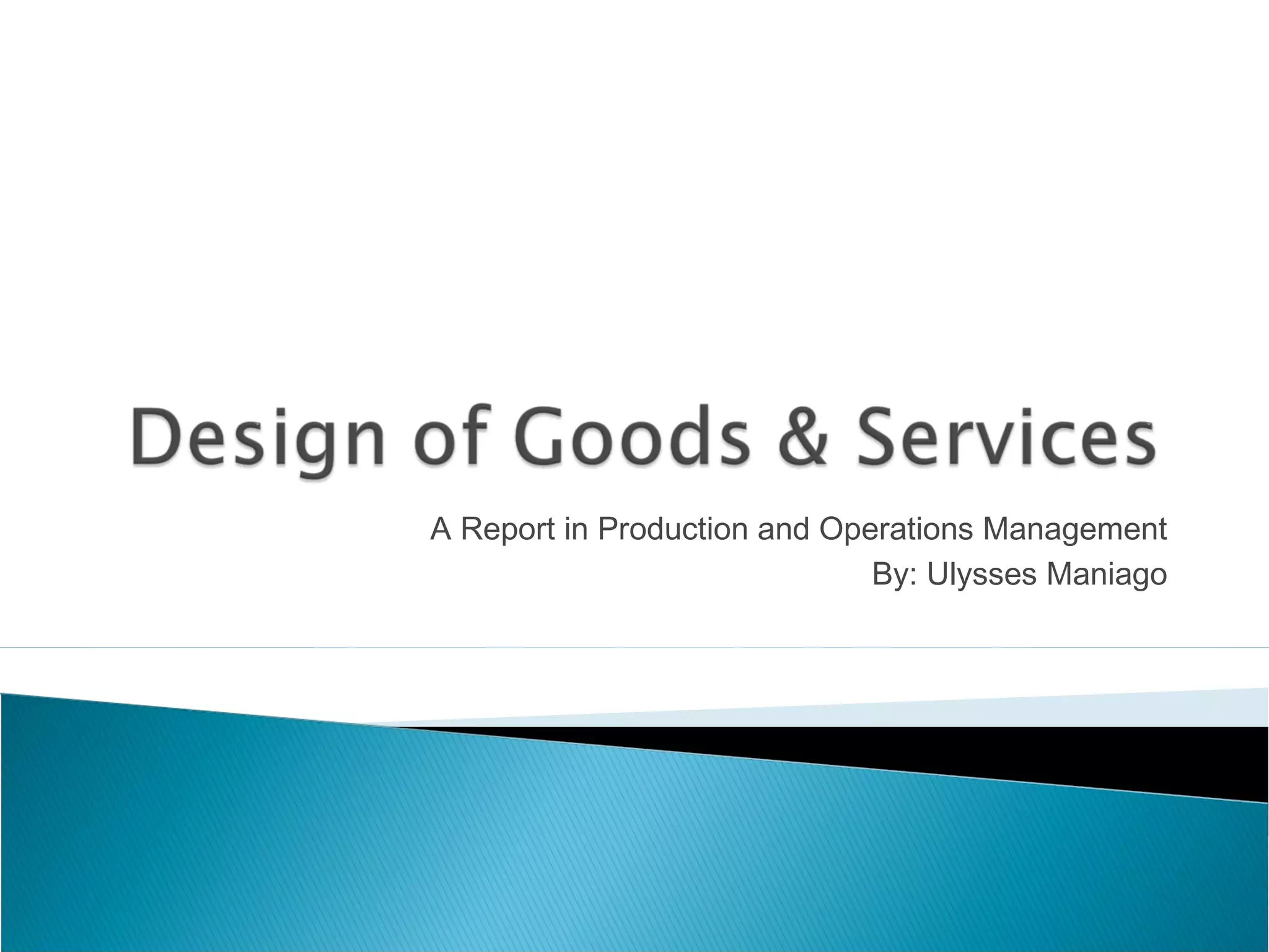 Design of Goods and Services | PPT