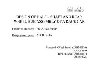 Design of half shaft and wheel hub assembly for racing car | PDF