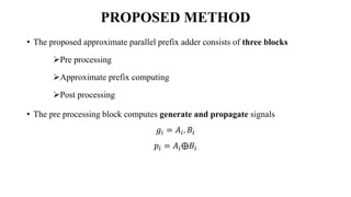 DESIGN OF HIGH SPEED AND AREA EFFICIENT APPROXIMATE ADDERS1 (21346).pptx