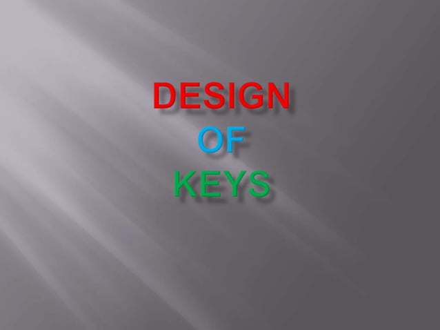 Design of keys | PPTX | Physics | Science